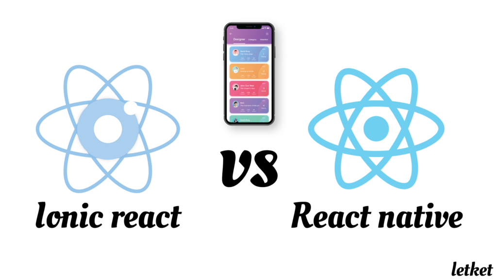 Ionic React vs React Native: the comparison - letket